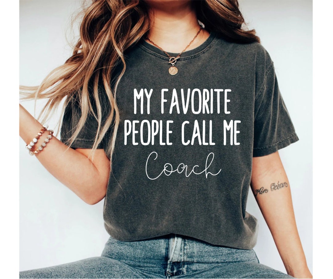 My Favorite People Call Me Coach Shirt Coach Gift Sports Shirt Coach ...