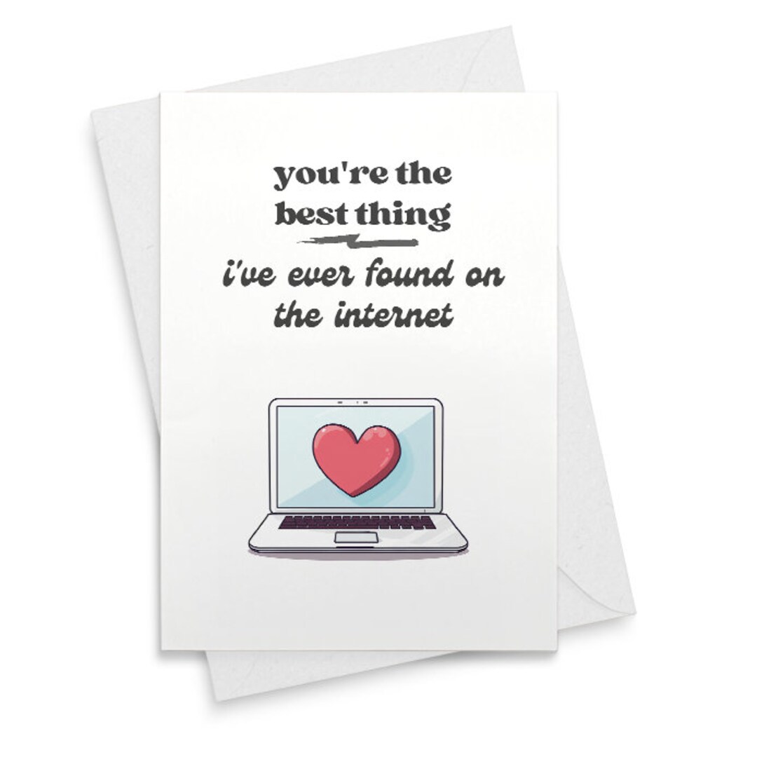 Funny Anniversary Card for Him Best Thing on the Internet Online Dating ...