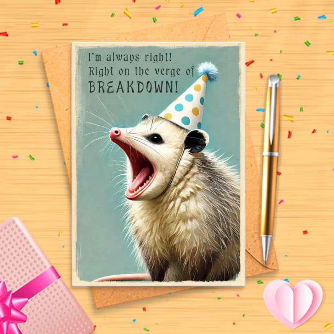 Always Right Funny Birthday Card, Humorous Breakdown Greeting, Sarcastic Birthday Humor, Quirky ...