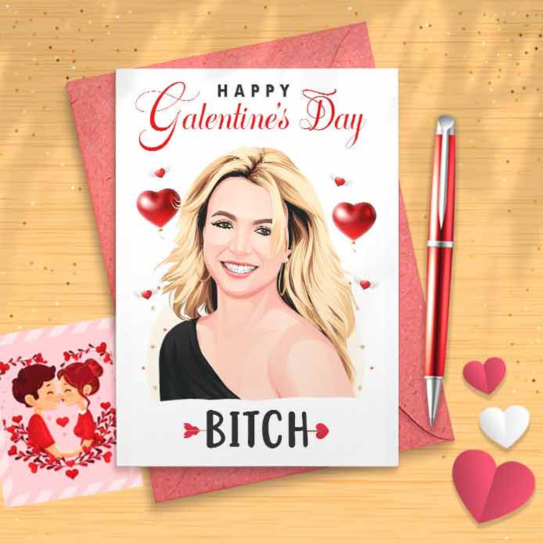 Funny Britney Galentine's / Valentine's Day Card - Romantic Card, Cute ...