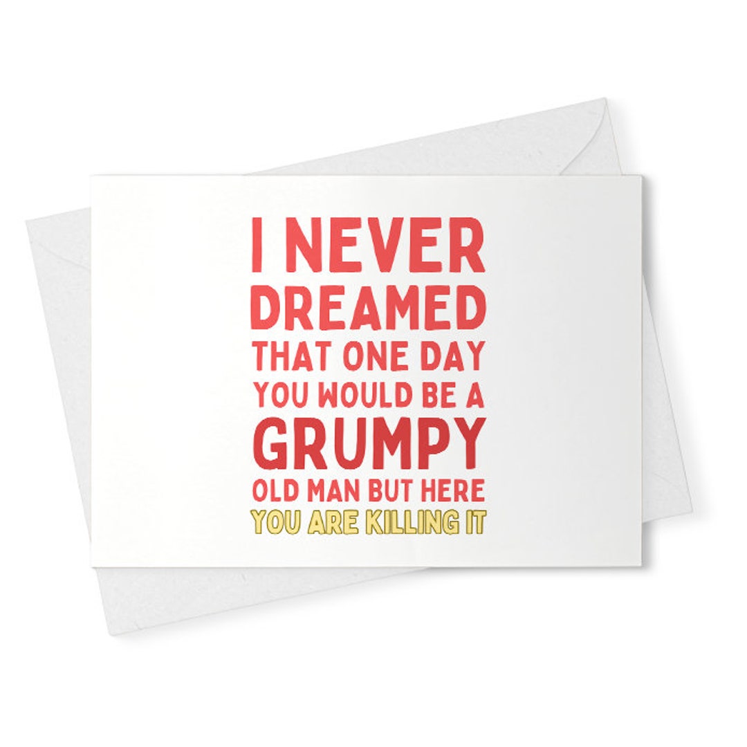 Grumpy Old Man Rude Birthday Cards for Dad, Brother, Son, Grandpa ...