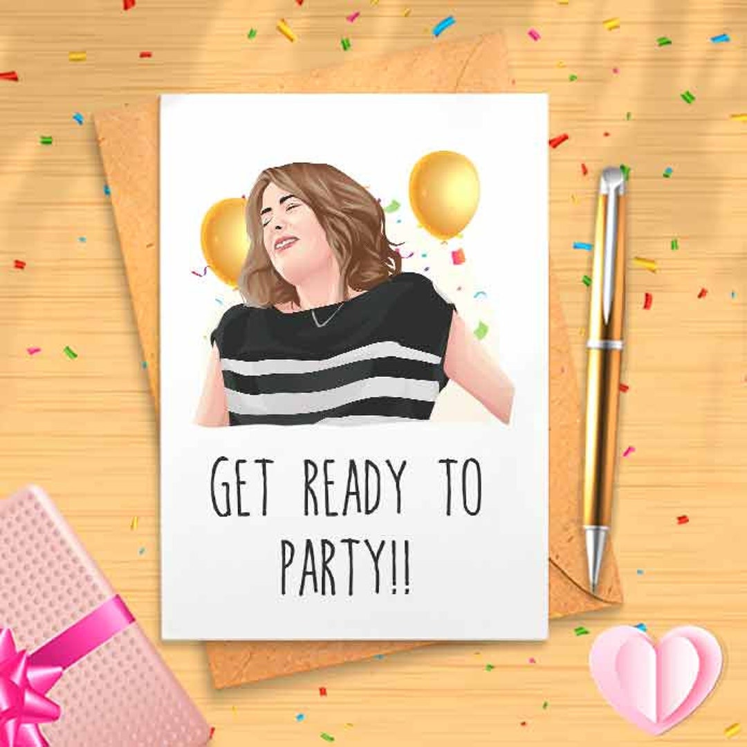 Funny 'get Ready to Party!' Birthday Card - Movie Humor, Card for Her ...
