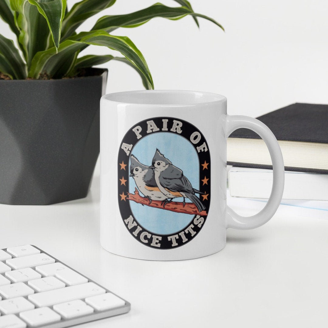 Tufted Titmouse Pair of Nice Tits Bird Gift Funny Coffee Mug - Etsy