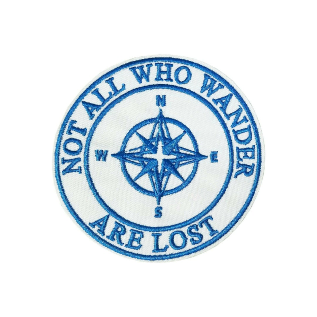 Compass Not All Who Wander Are Lost Embroidered Patch Iron on / Sew on ...