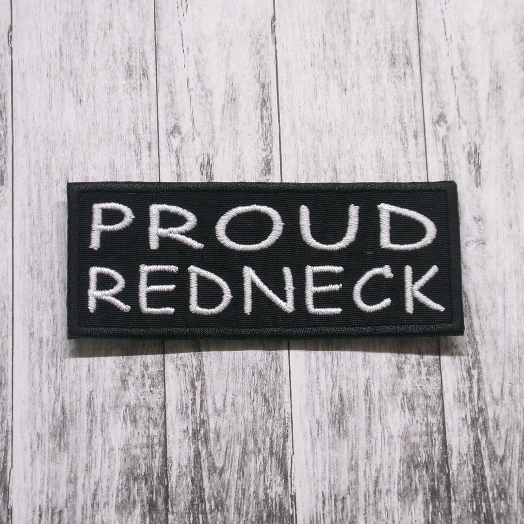 Proud Redneck Patch 4" Embroidered Iron-on/sew-on Applique for Vest ...