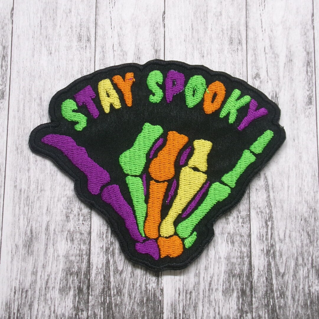 Stay Spooky Skeleton Hand Patch Embroidered Iron-on/sew-on Applique for ...