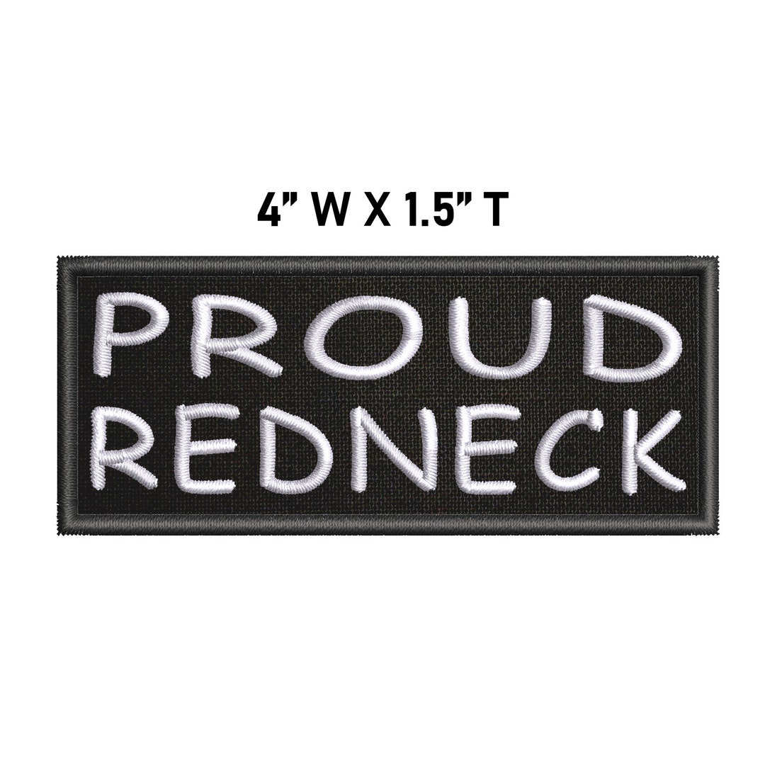 Proud Redneck Patch 4 Embroidered DIY Iron-on/sew-on - Etsy