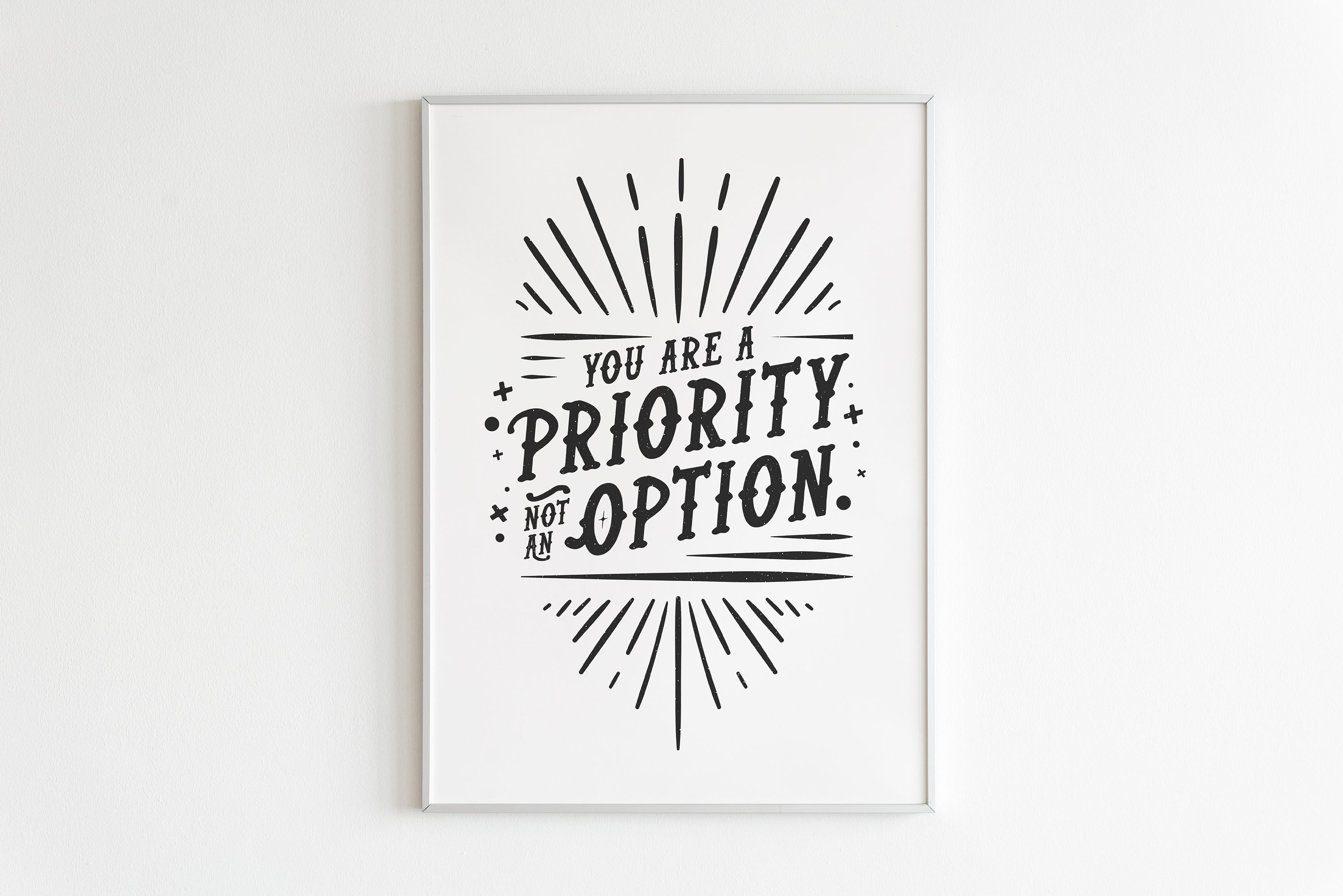 You Are A Priority, Not an Option - Etsy UK