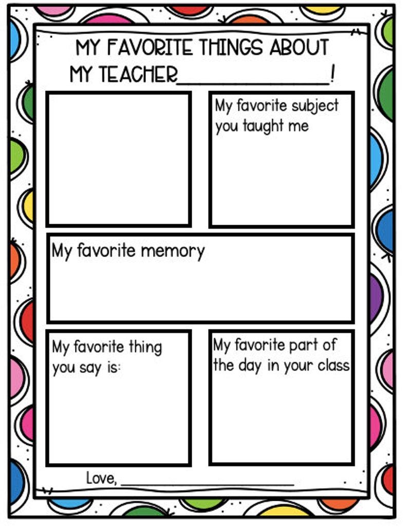 Favorite Things About My TEACHER: Student Fill in Sheet! End of Year ...