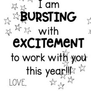 Bursting With Excitement to Have You in My Class, to Work With You ...