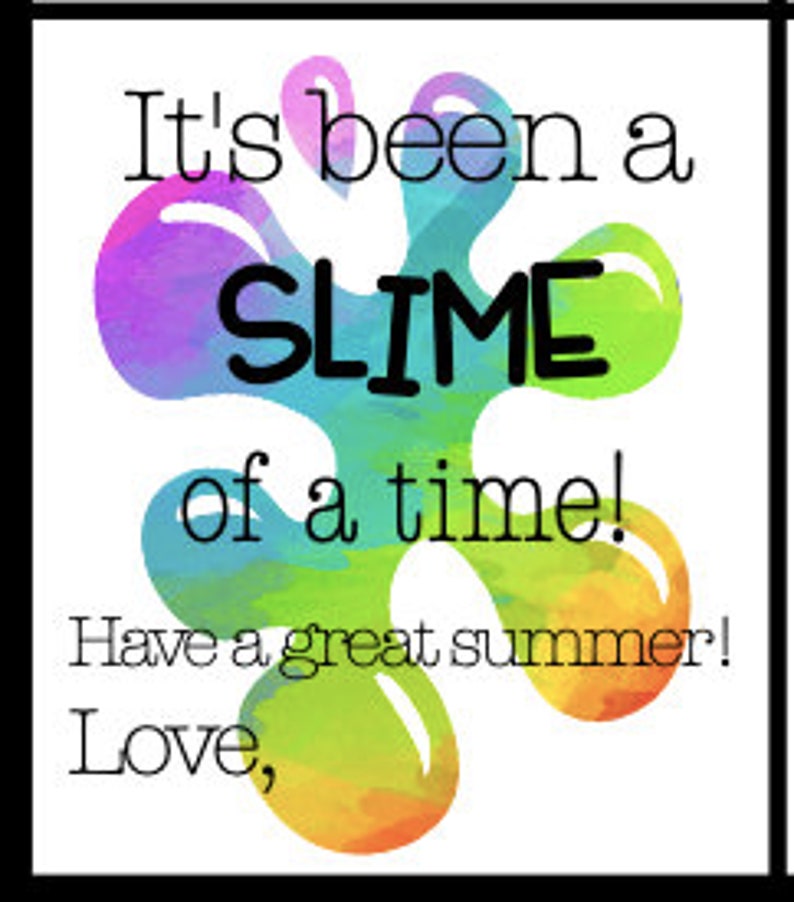 Slime End of Year Gift/ Last Day of School Gift for Class/ Printable ...