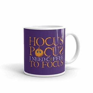 Halloween Coffee Mug Hocus Pocus I Need Coffee to Focus Cup Halloween ...
