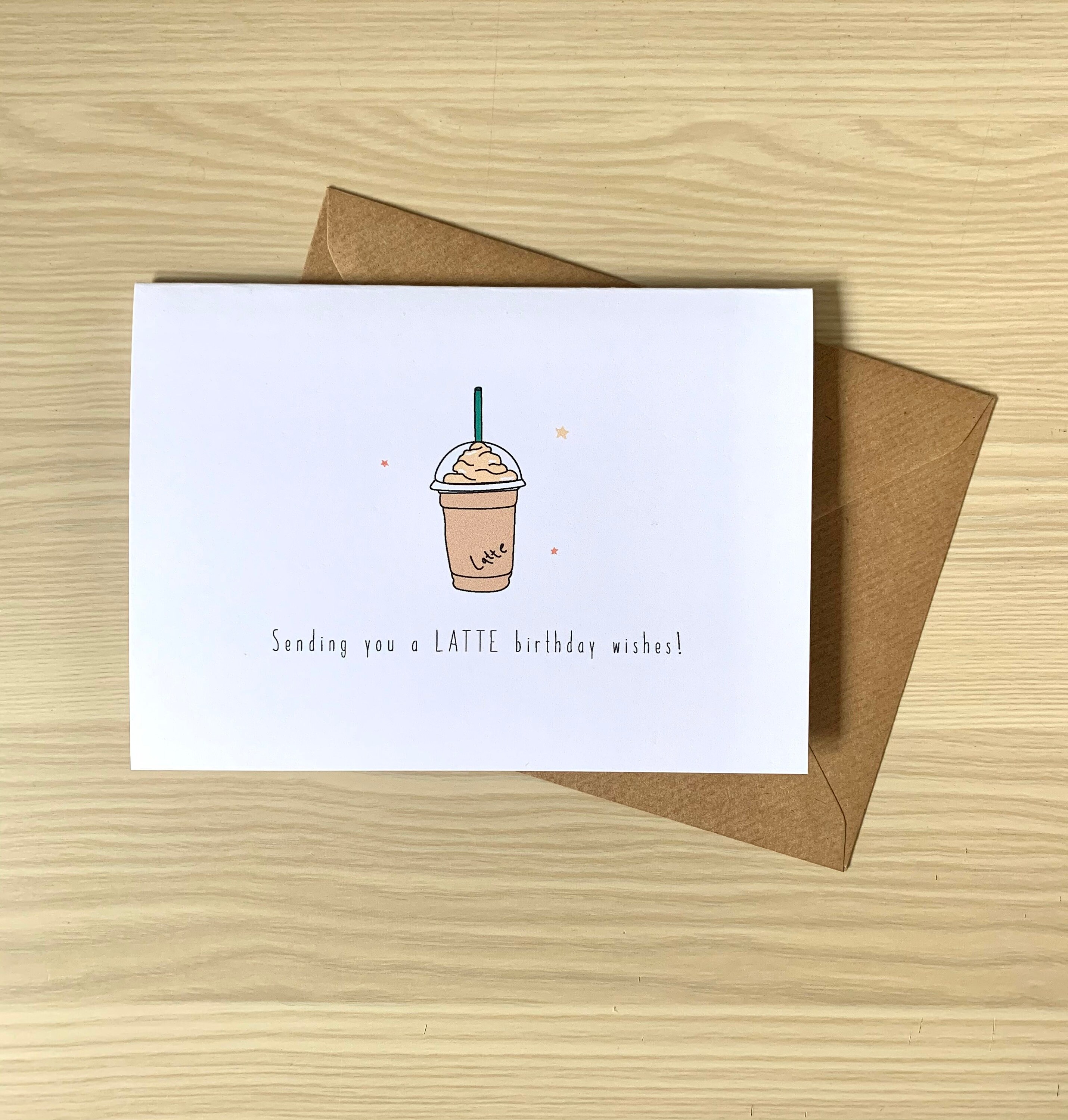Sending You a Latte Birthday Wishes, Latte, Coffee, Birthday Card ...
