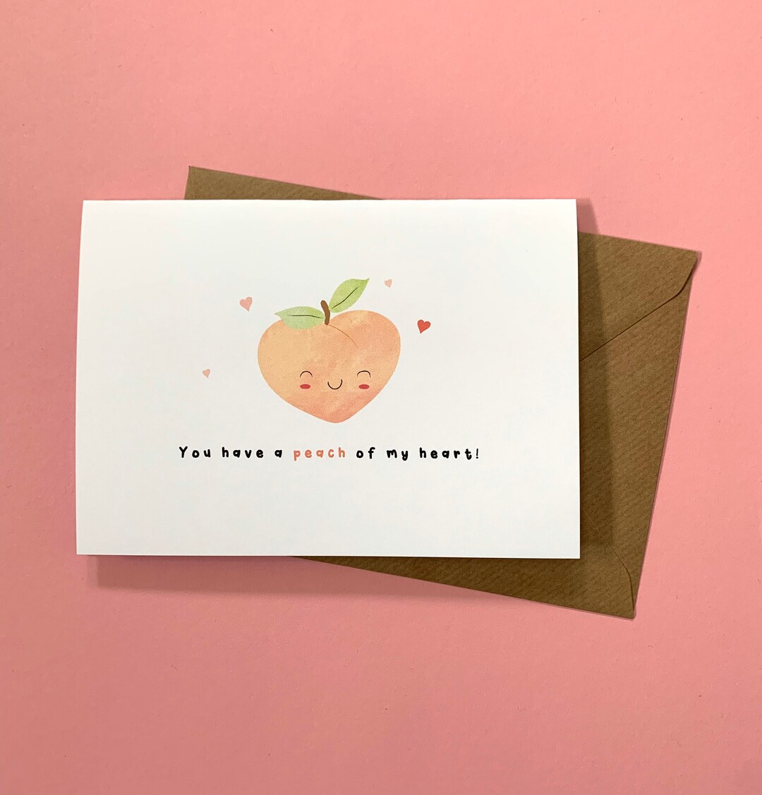 You Have a Peach of My Heart, Funny Card, Peach, Love, Anniversary Card ...