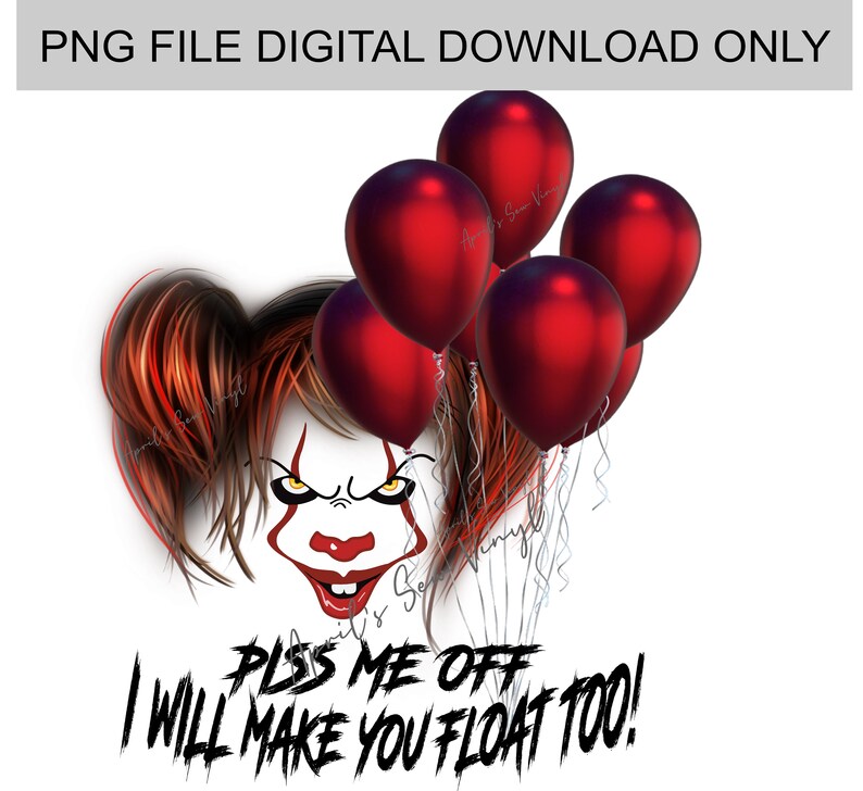 Pennywise IT Piss Me off You'll Float Too PNG, Pennywise, Halloween Sublimation, Halloween ...
