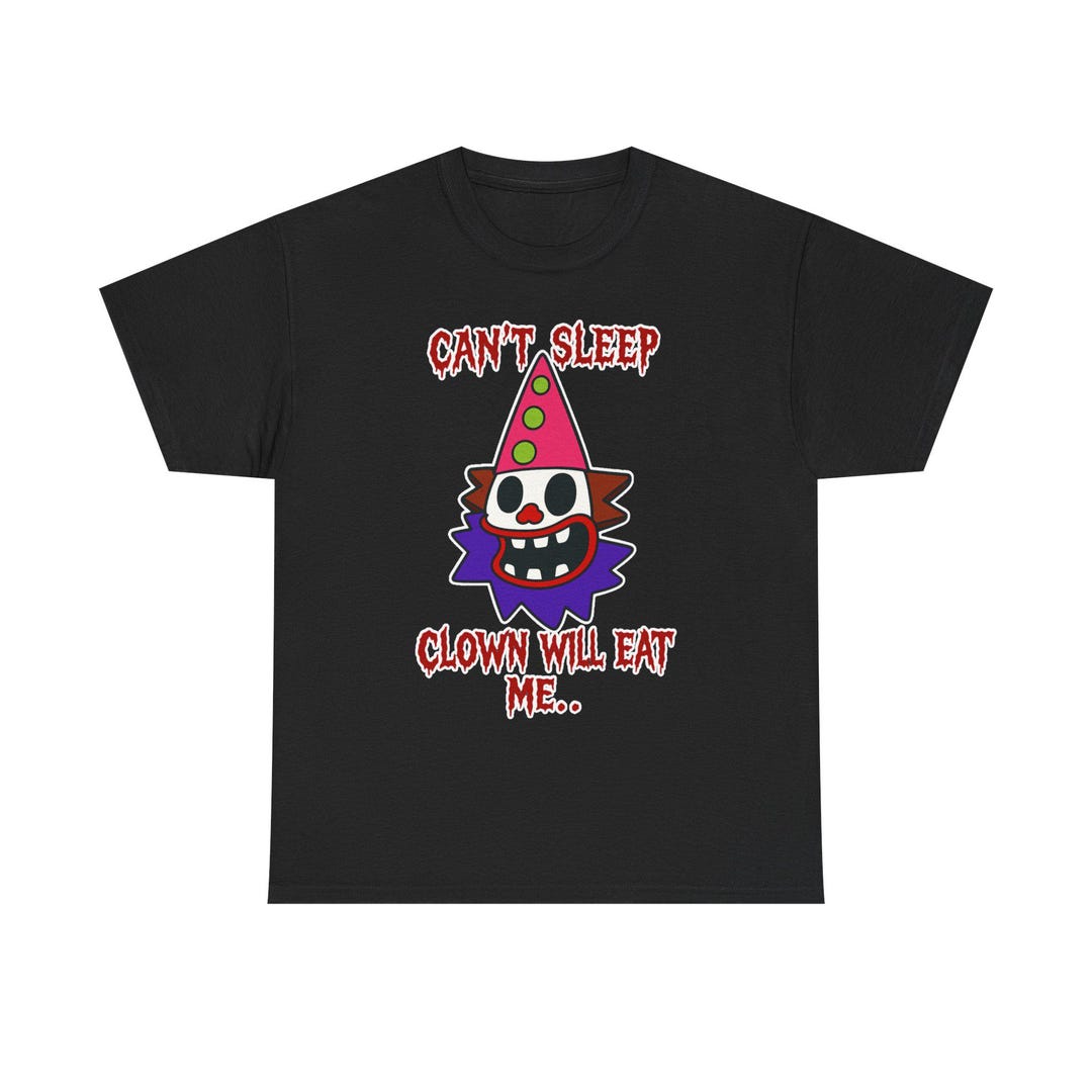 Can't Sleep Clown Will Eat Me Simpsons Style T-shirt ,creepy Clown ...