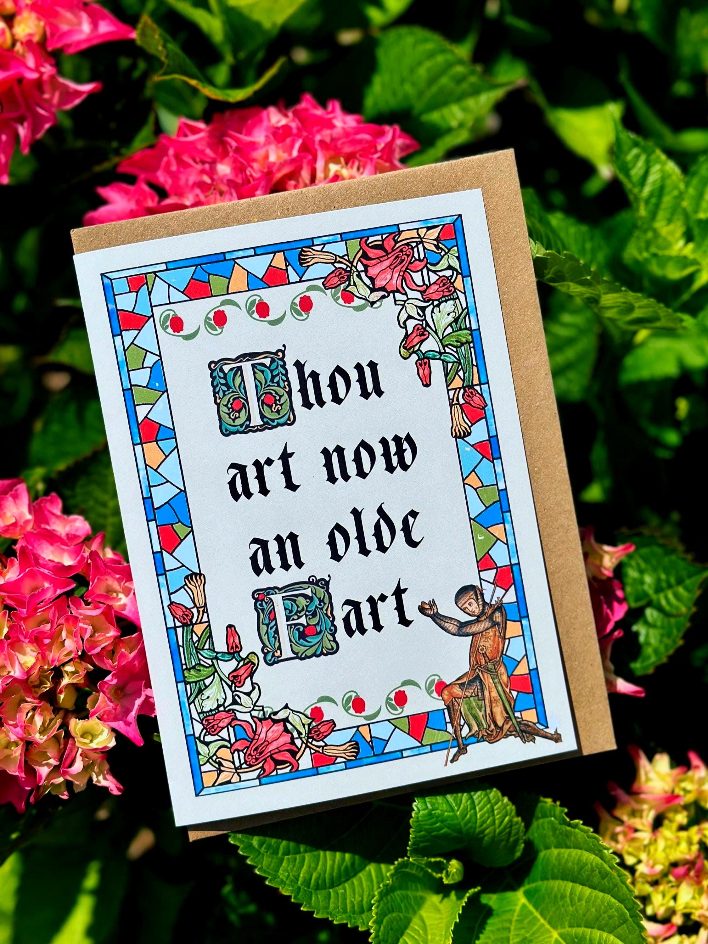 Thou Art Now and Olde Fart, Medieval Inspired Birthday Card, Funny ...
