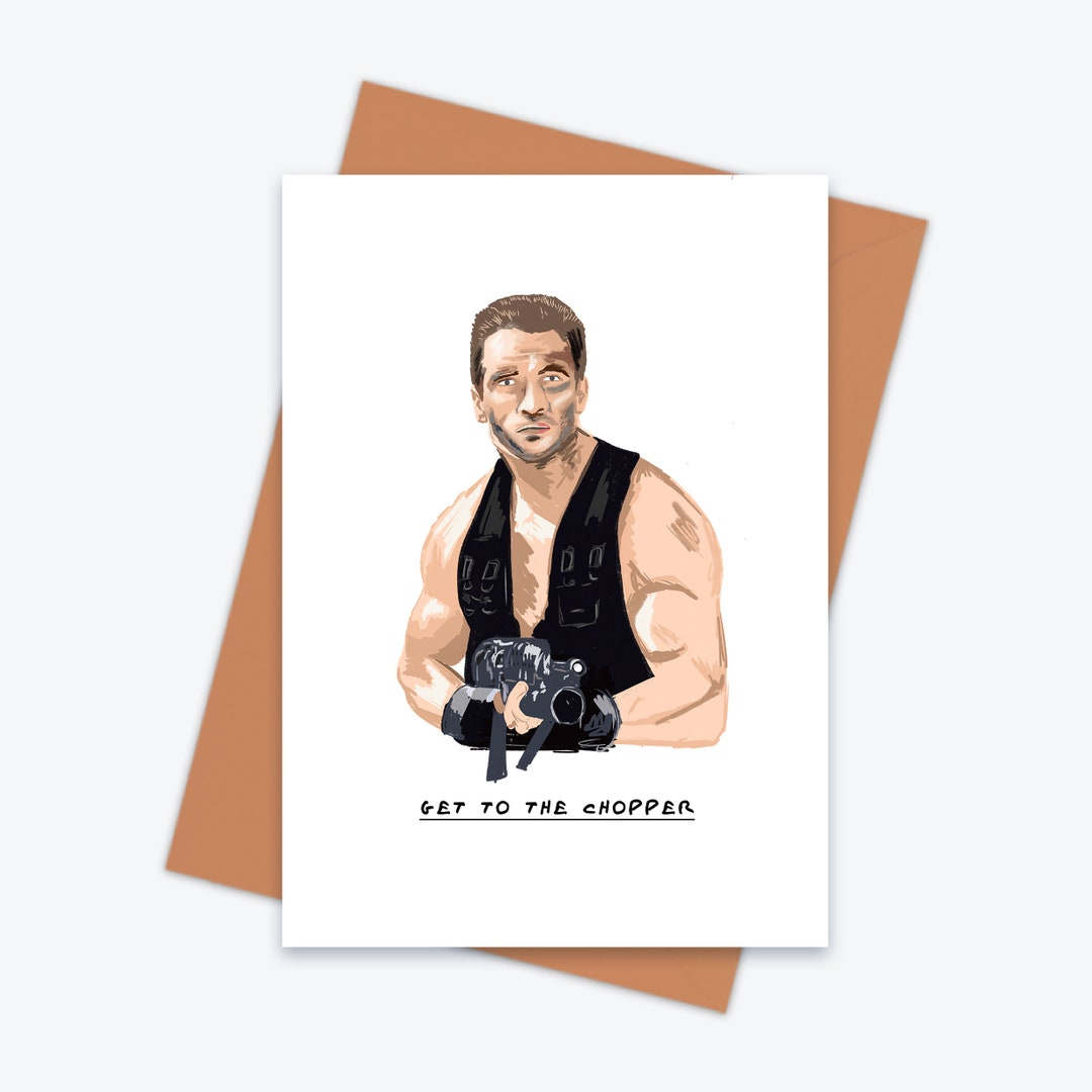 Get to the Chopper, Dutch, Predator Inspired, Greeting Card - Etsy