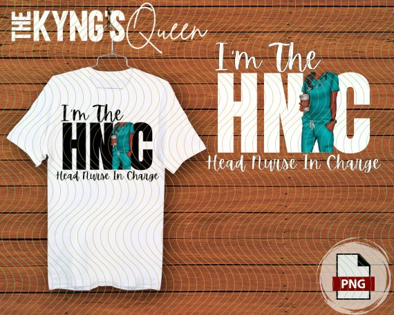 Black Nurse HNIC Head Nurse in Charge PNG Nurse Png | Etsy
