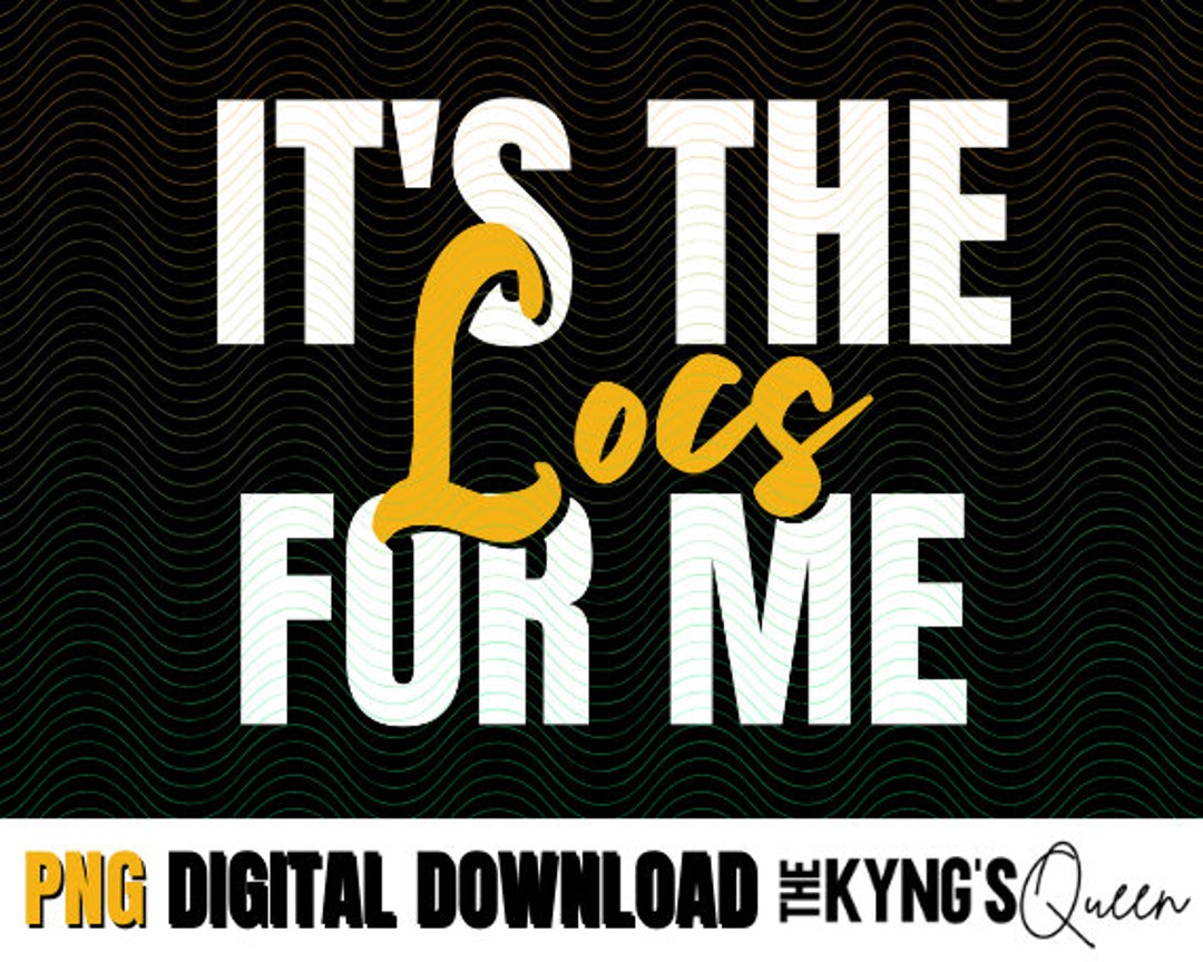 Es el locs para mí png, Locs Png, Dreadlocks Png, Loc Queen Png, Loc'd ...