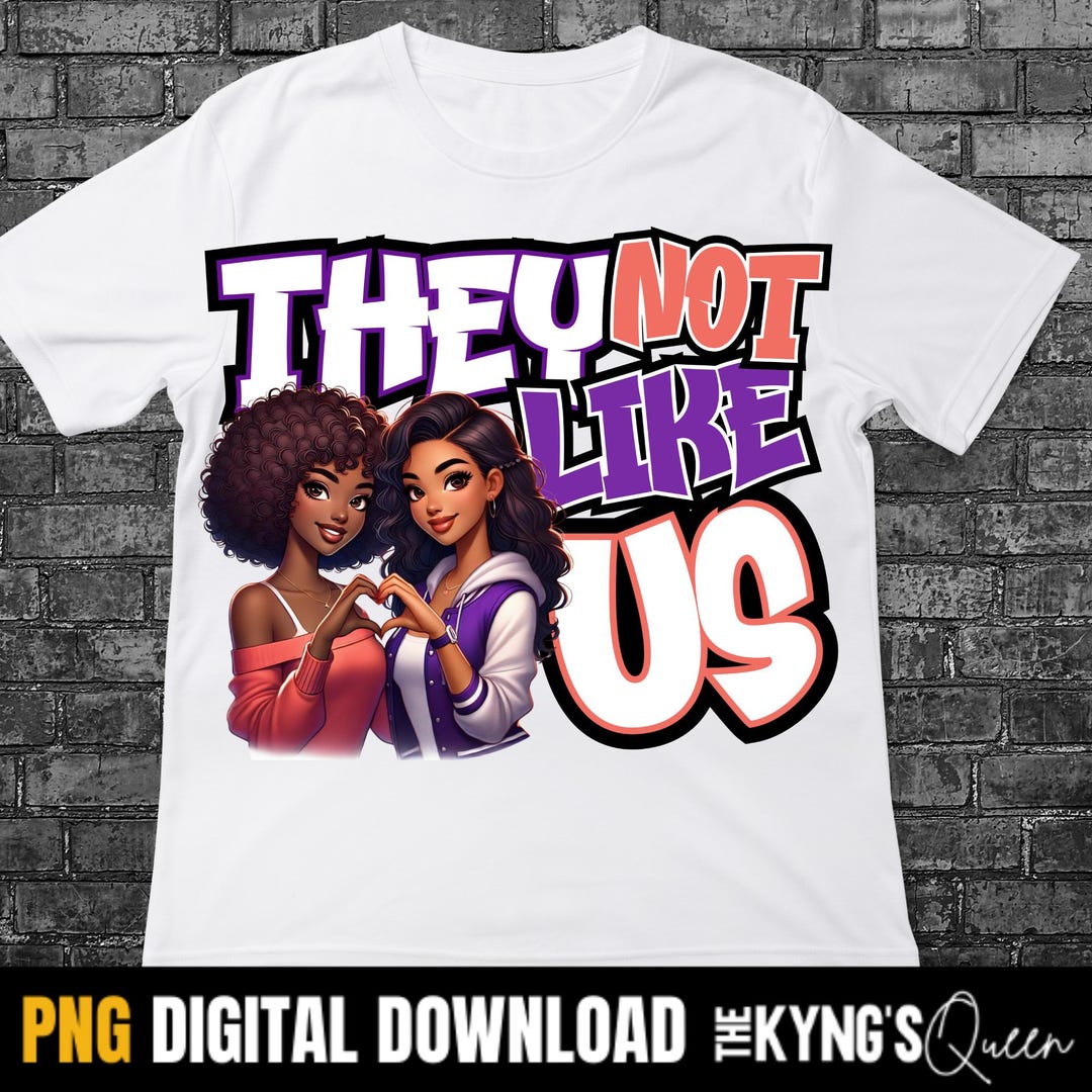 They Not Like Us PNG, ,sisterhood Design, Purple and Coral, Design, Dtf ...