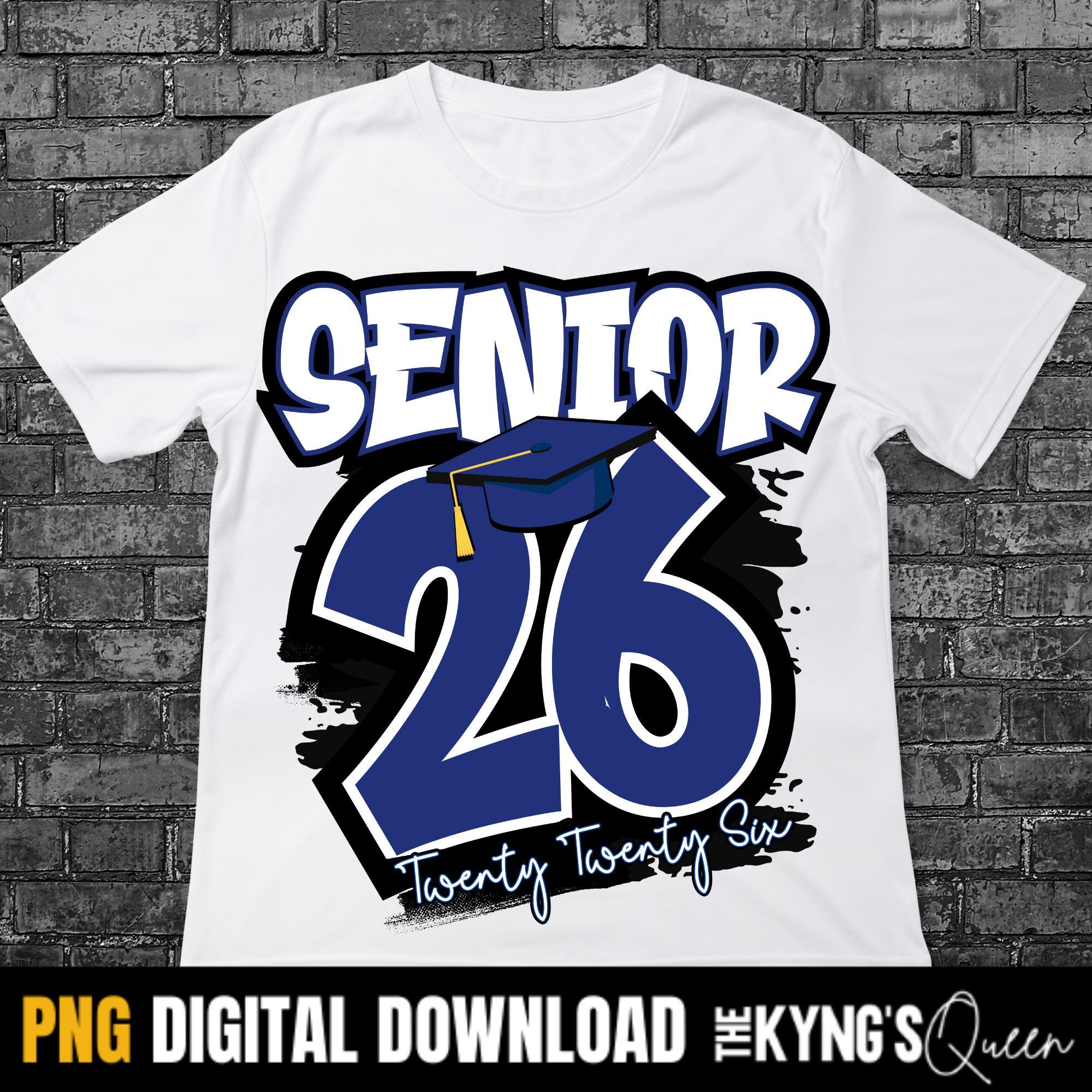 Senior 26, BLUE, Graduation Shirt Design, Class of 2026, DTF PNG ...