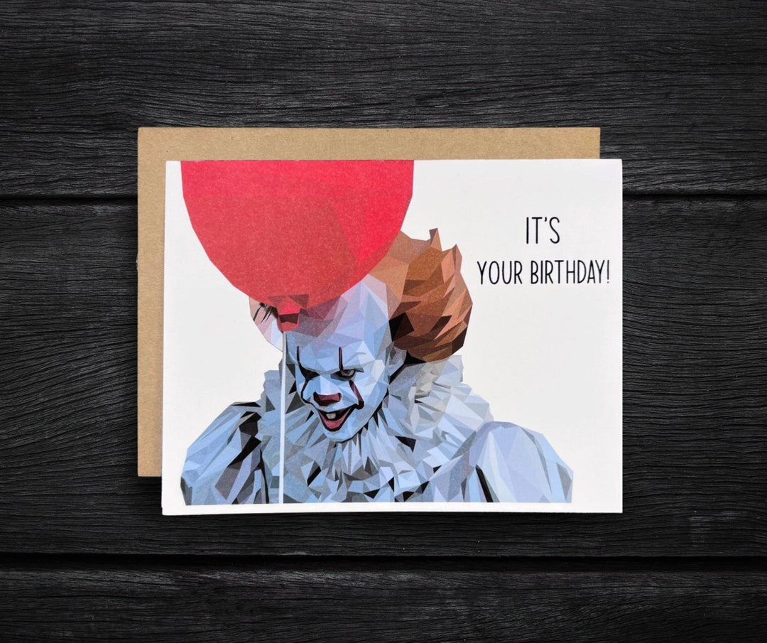 Pennywise Birthday Card " It's Your Birthday" | Horror Birthday Card ...