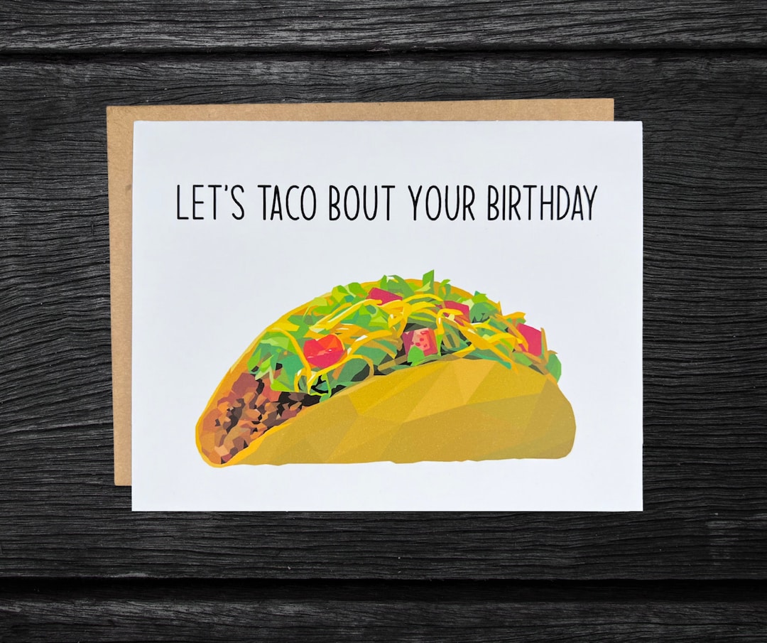 Cute Taco Birthday Card | “let’s Taco Bout Your Birthday” | Funny ...