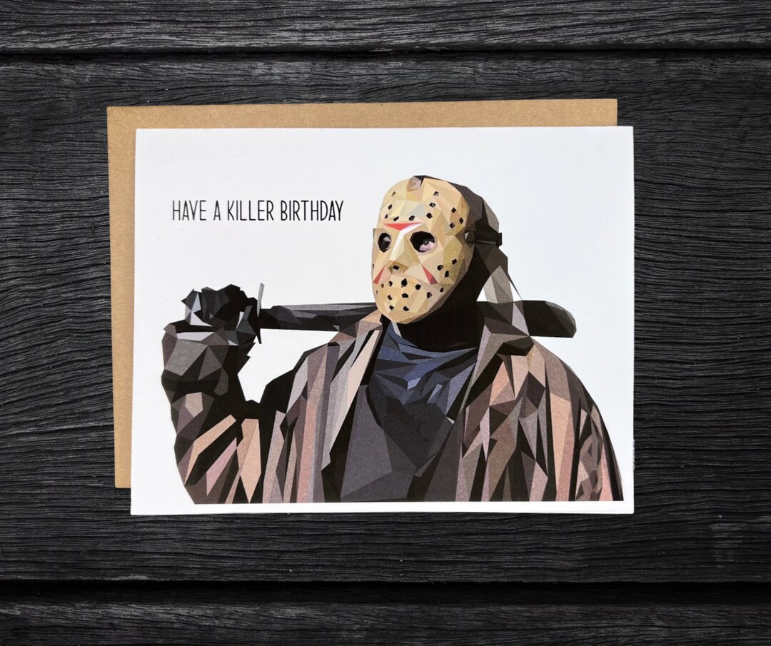 Jason Birthday Card “have a Killer Birthday” Horror Card | Friday the ...