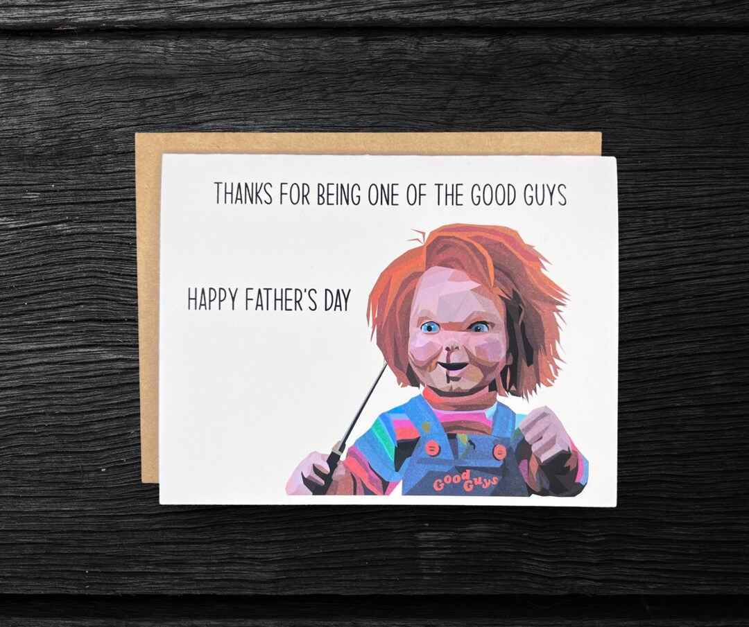Chucky Father’s Day Card “thanks for Being One of the Good Guys Happy ...