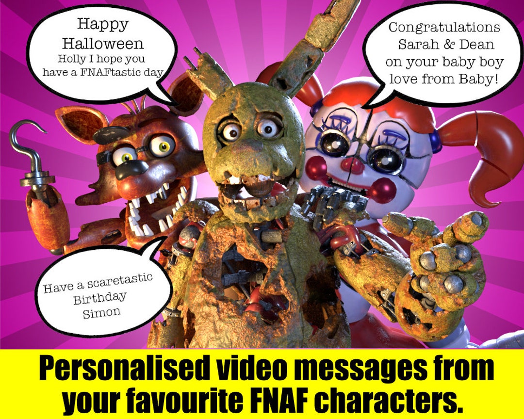 Personal Video Message From Your Favorite FNAF Character. - Birthdays ...