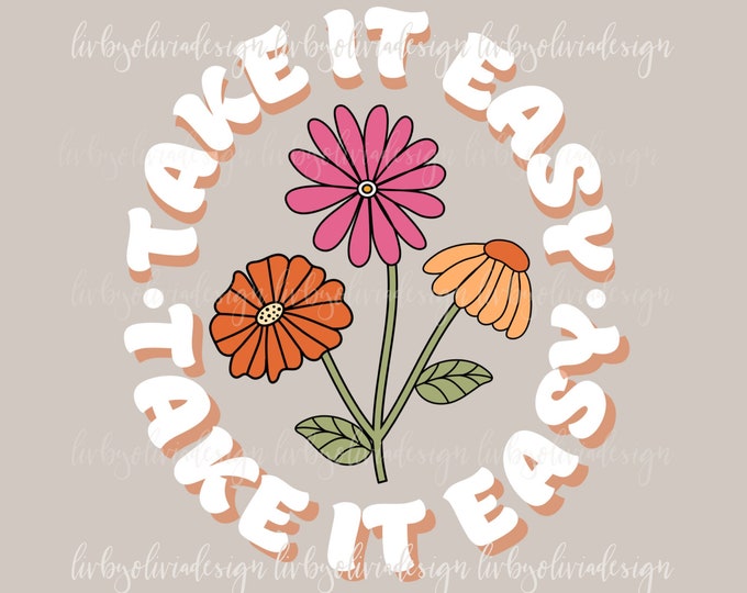 Take It Easy Png Retro Svg Groovy Png Flower Png Digital - Etsy