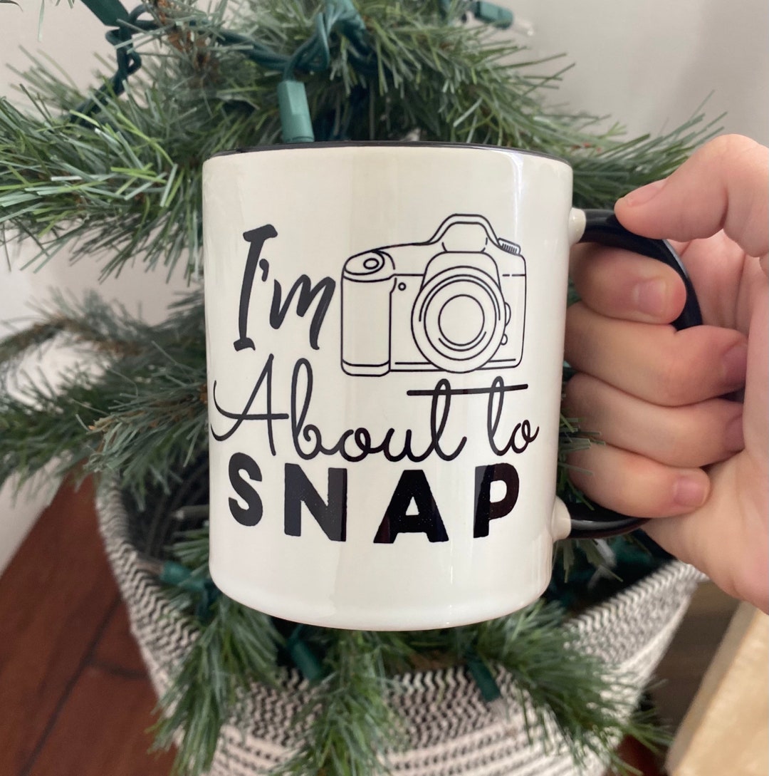 Photography Mugs, Photographer Camera Lens, I'm About to Snap Mug ...