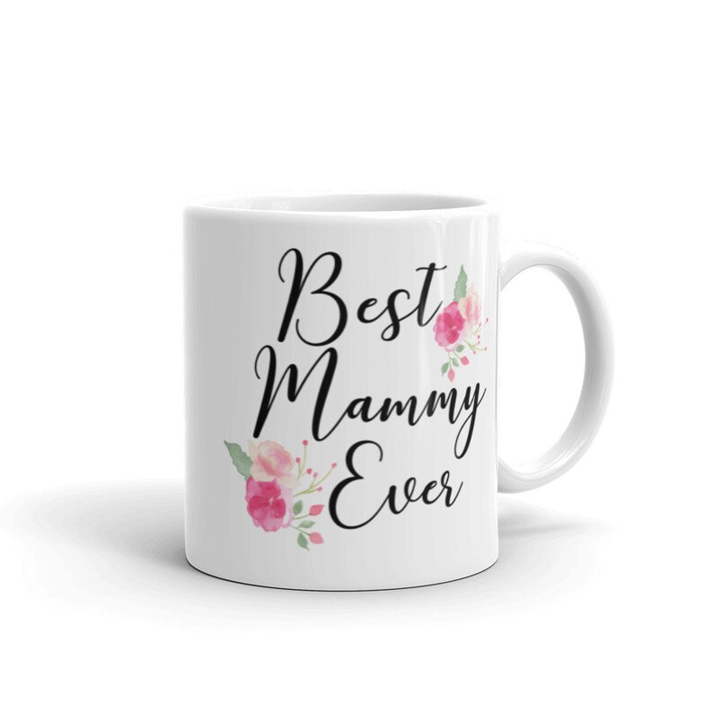 Mammy Mug Best Mammy Ever Mug Mothers Day Gift Mammy - Etsy