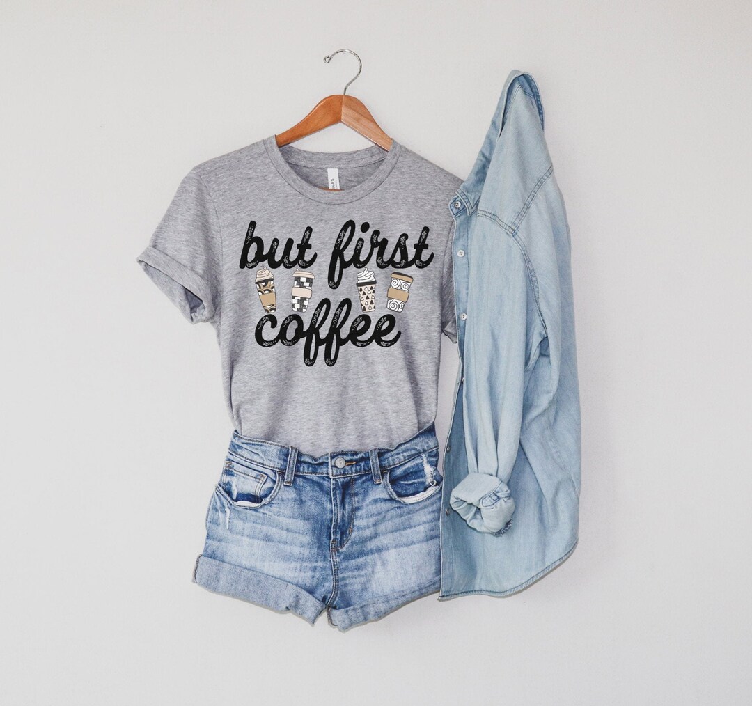 But First Coffee Shirt, Coffee Shirt for Women, Coffee Shirt, Funny ...