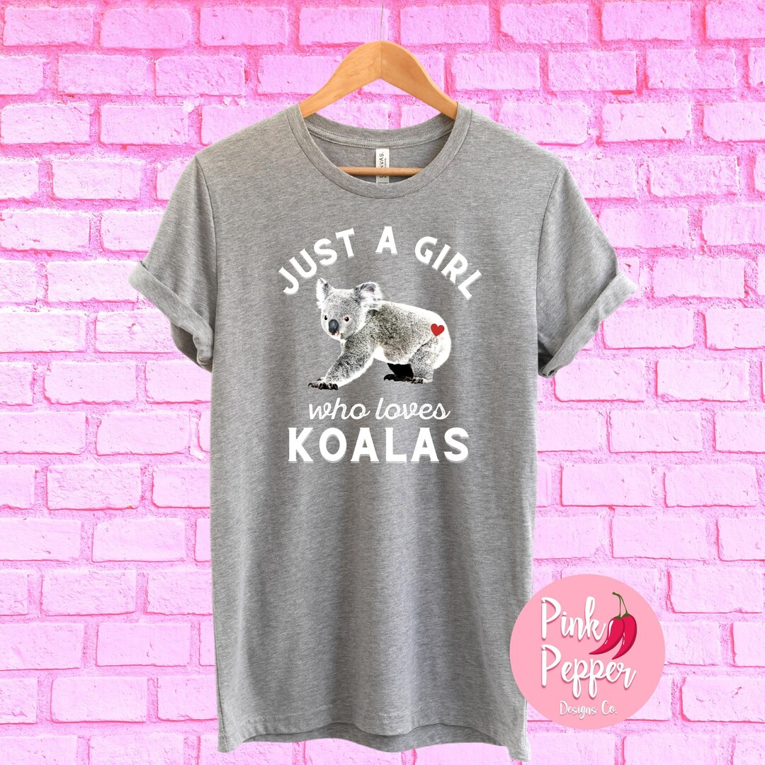 Loves Koalas T-shirt, Girl Loves Koalas Tee, Koala Lover Gift Shirt ...