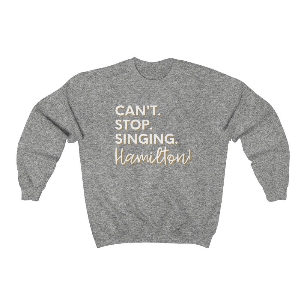 Hamilton Musical Sweater Can't Stop Singing Hamilton - Etsy