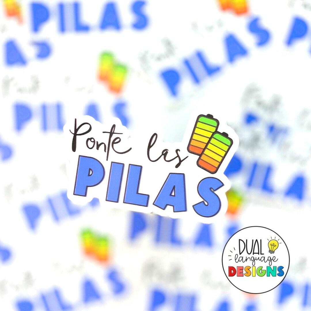 Ponte Las Pilas | Thick Vinyl Sticker | Teacher Gift | Spanish Sayings ...