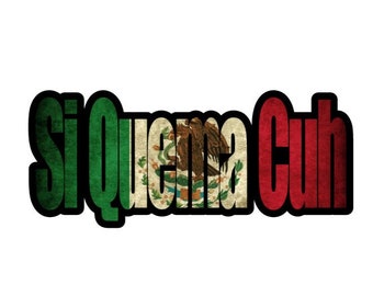 Si Quema Cuh Decal - Etsy