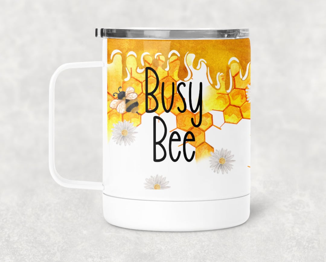 Busy Bee Mug 10oz , Instant Download, Bee Tumbler, Bee Clipart,bee Png ...