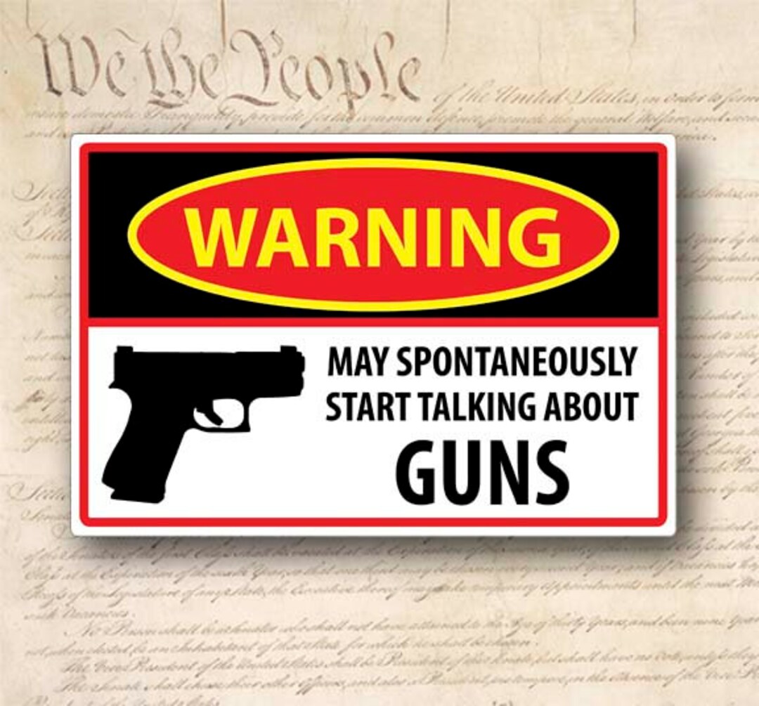 Funny Gun Sticker May Spontaneously Start Talking About Guns 4.75