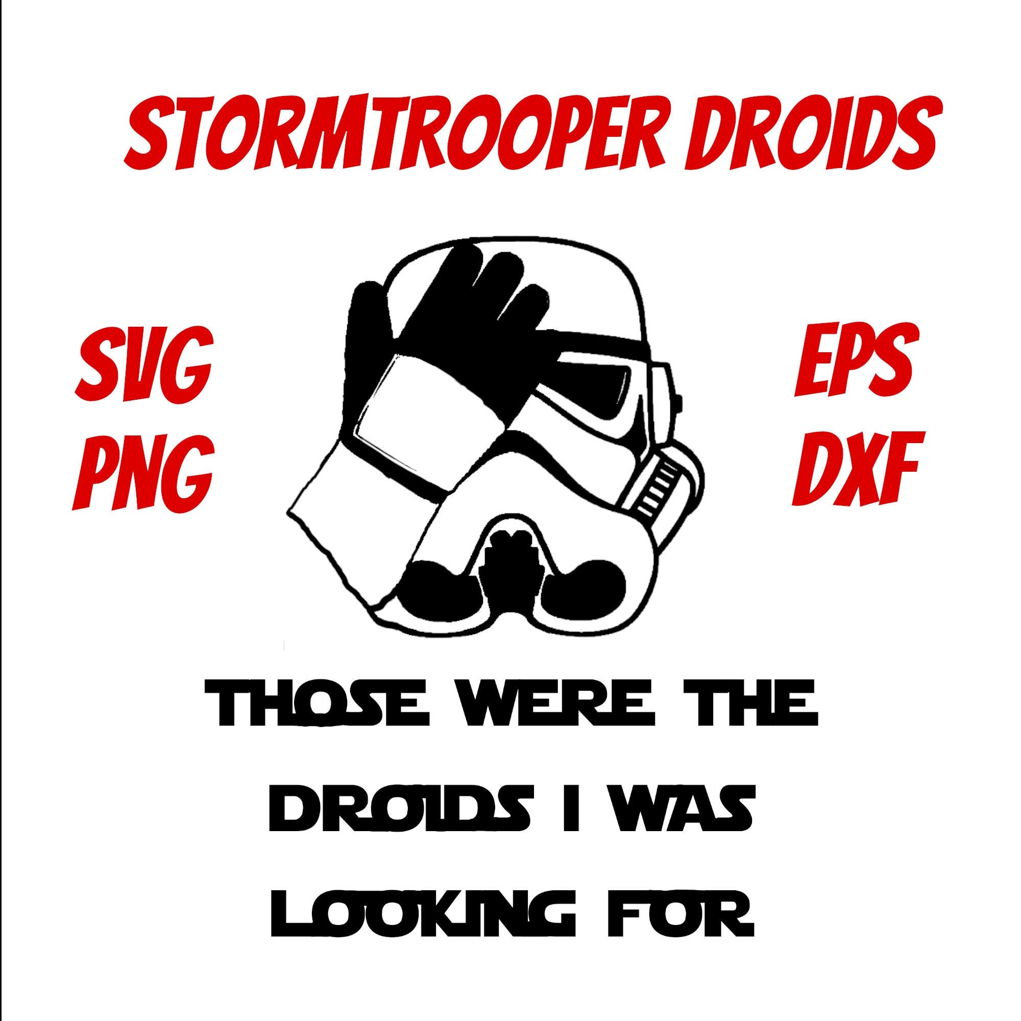 Stormtrooper Those Were the Droids I Was Looking For - Etsy