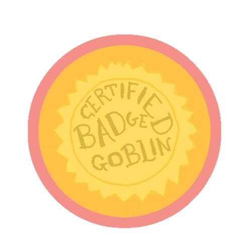 PREORDER Certified Badge Goblin Badge - Etsy Australia