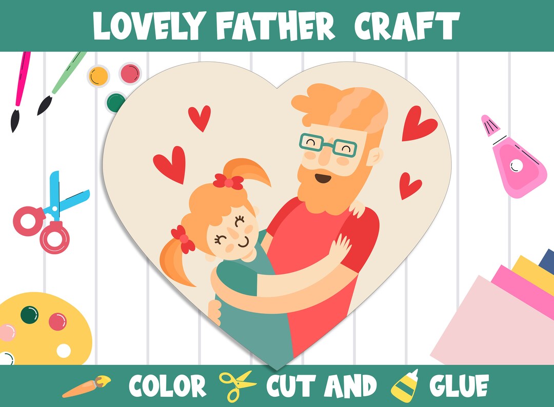 Lovely Father Craft Activity, for Dad, Grandpa, Uncle Etc. - Color, Cut ...