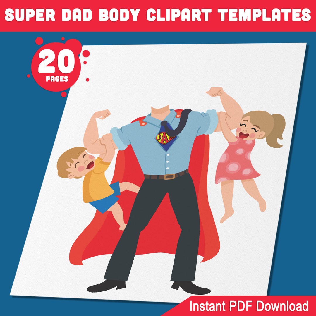 Super Dad Body Clipart Templates: 20 Fun Printable Designs for Kids ...