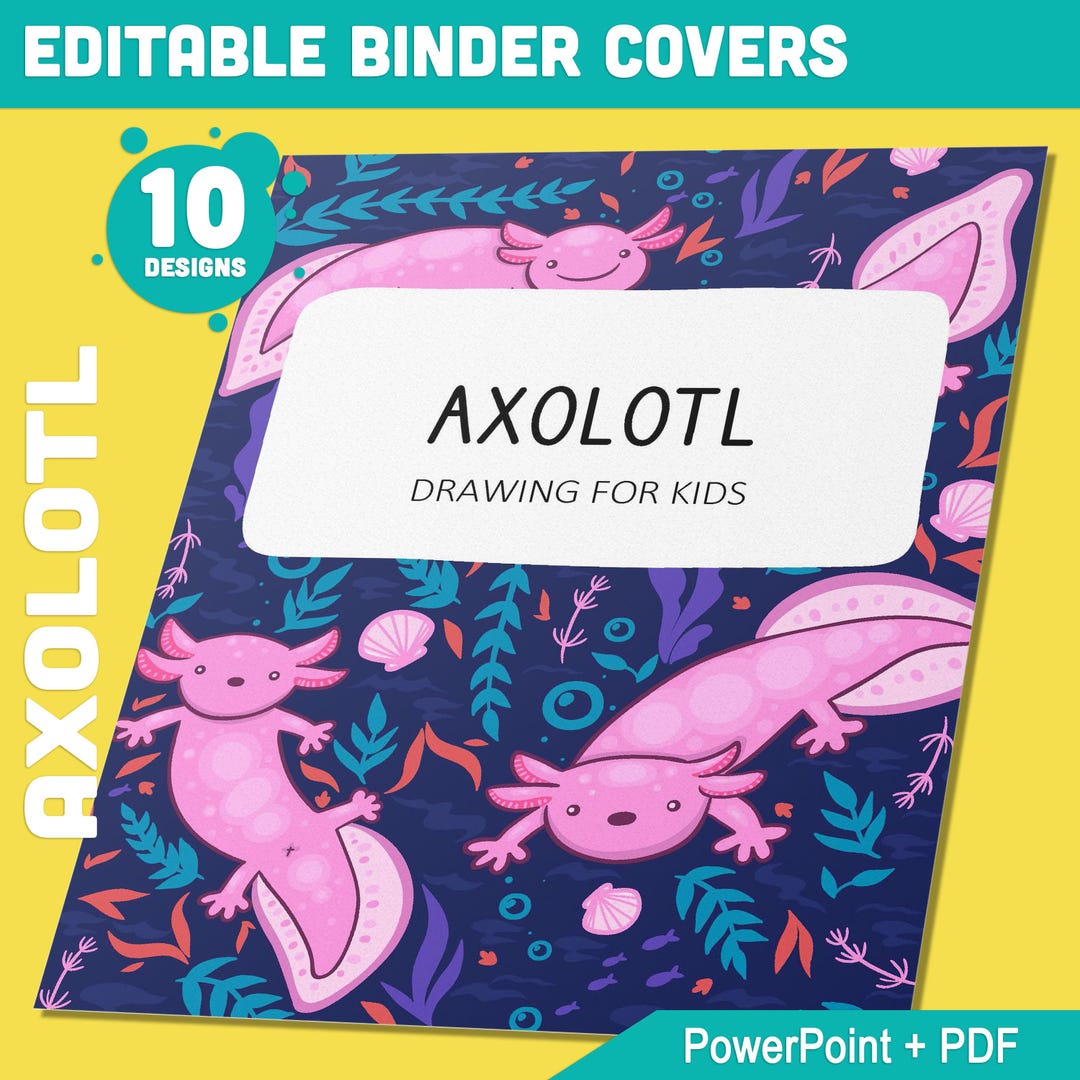 10 Editable Axolotl Binder Covers, Includes 1", 1.5", 2" Spines ...