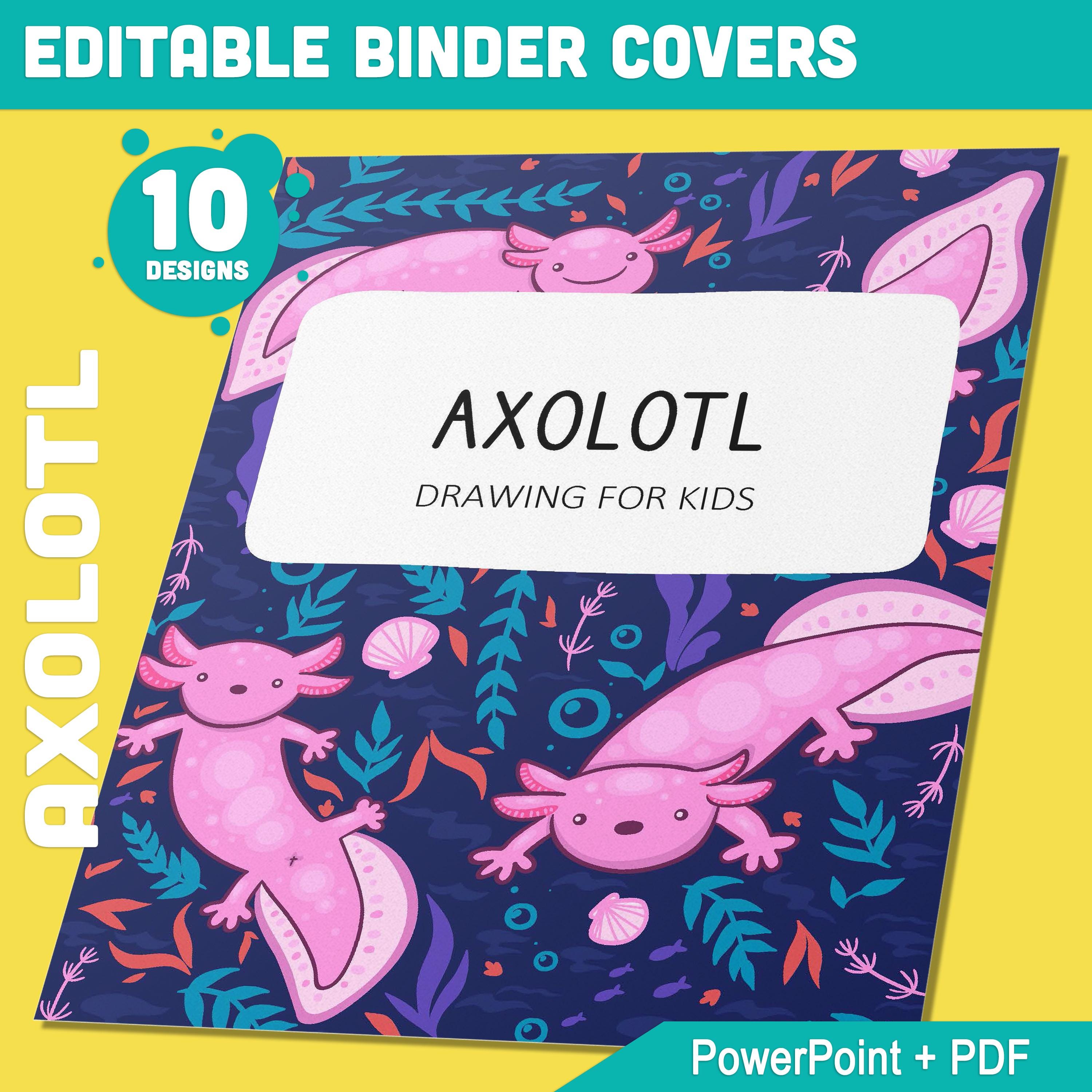 10 Editable Axolotl Binder Covers, Includes 1", 1.5", 2" Spines ...