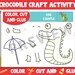 Cute Crocodile Craft Activity - Color, Cut, and Glue for Prek to 2nd ...
