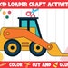 Skid Loader Craft Activity Color, Cut, and Glue for Prek to 2nd Grade ...