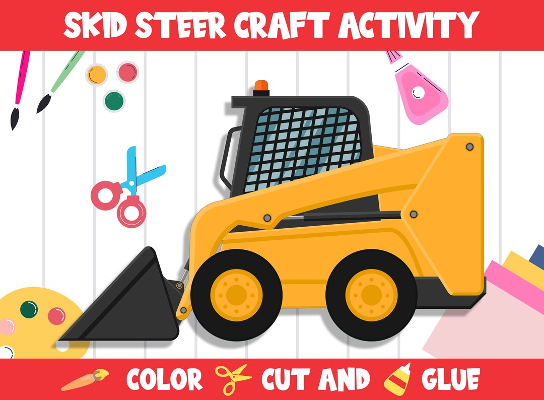 Construction Vehicle Craft Activity - Skid Steer : Color, Cut, and Glue ...